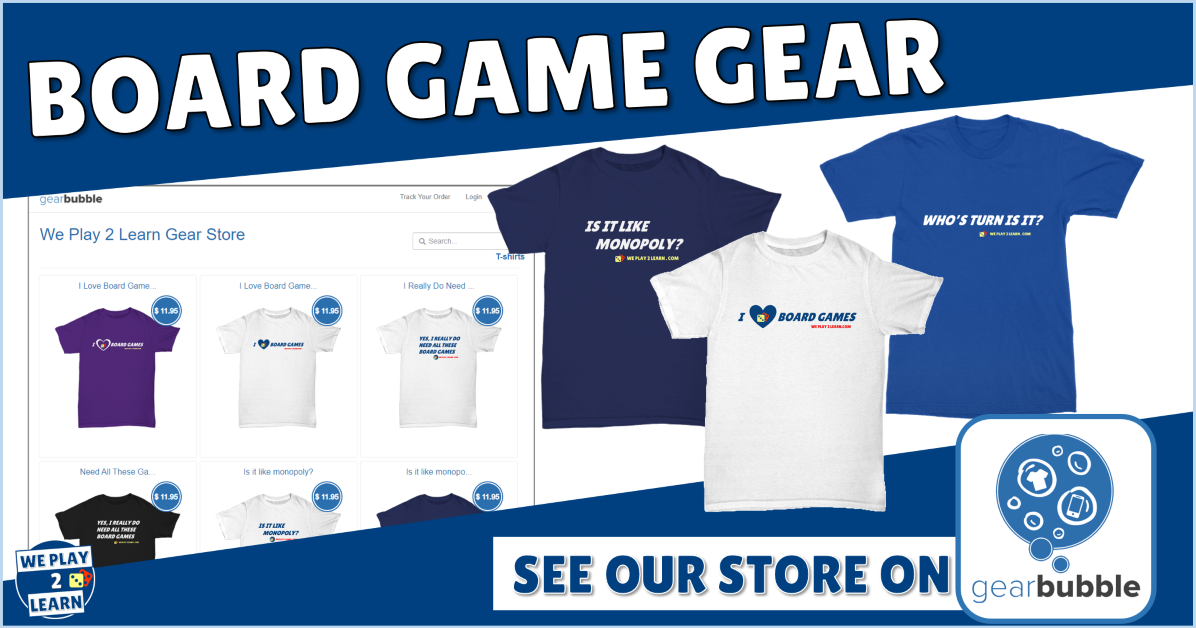 Board Game Gear | We Play 2 Learn
